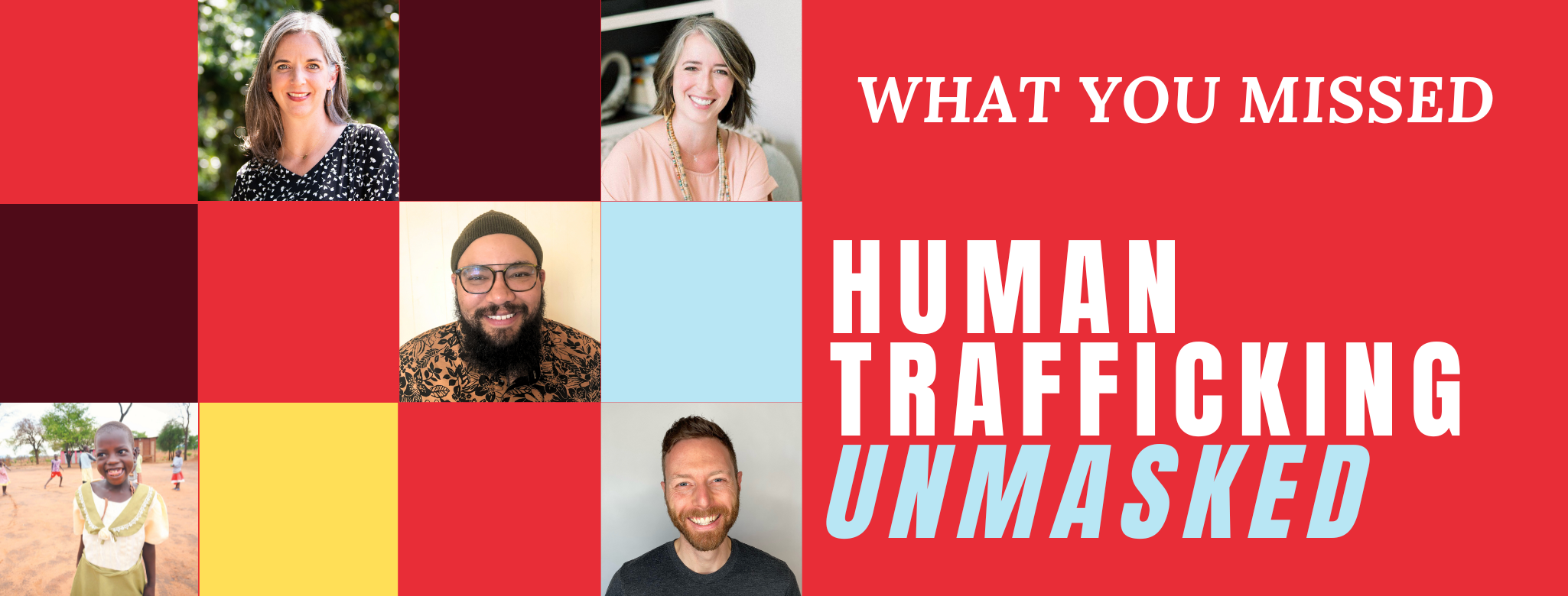 Human Trafficking Unmasked: What You Missed - Lift Up the Vulnerable